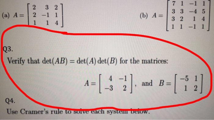 Solved Verify that det(AB) = det(A) det(B) for the matrices. | Chegg.com