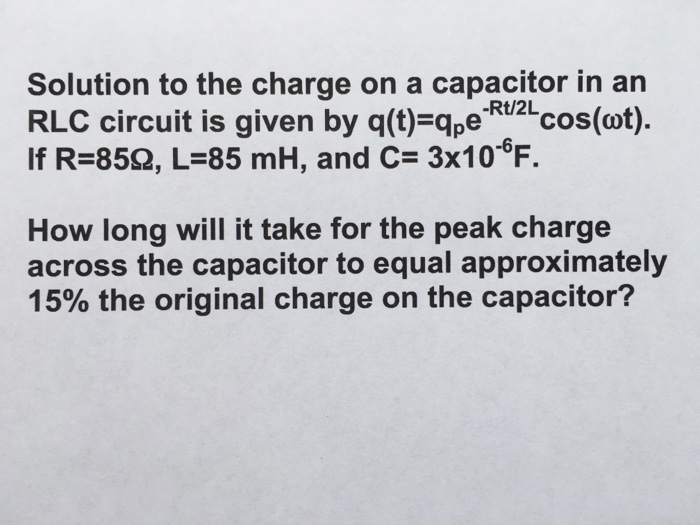Solved Solution to the charge on a capacitor in an RLC | Chegg.com