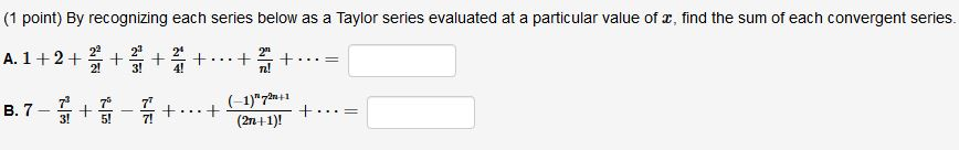 Solved (1 point) By recognizing each series below as a | Chegg.com