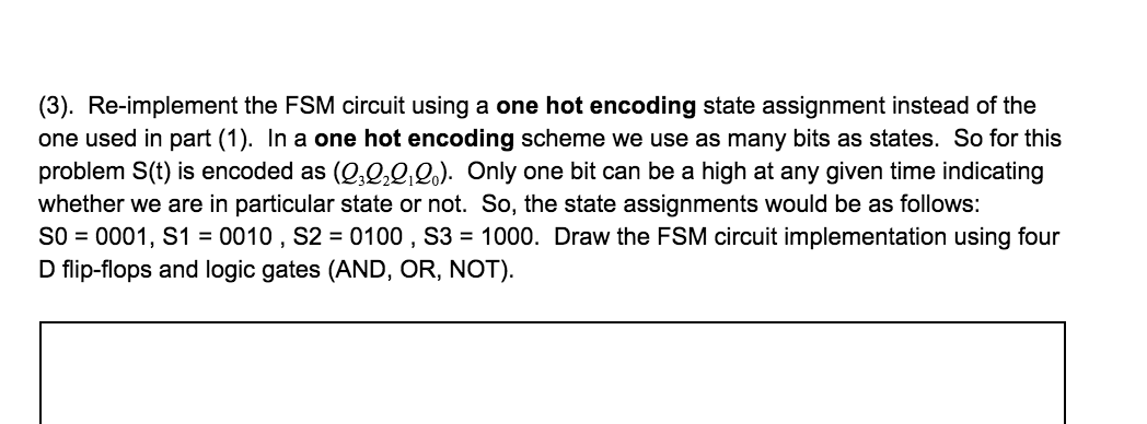 Solved Re-implement the FSM circuit using a one hot encoding | Chegg.com