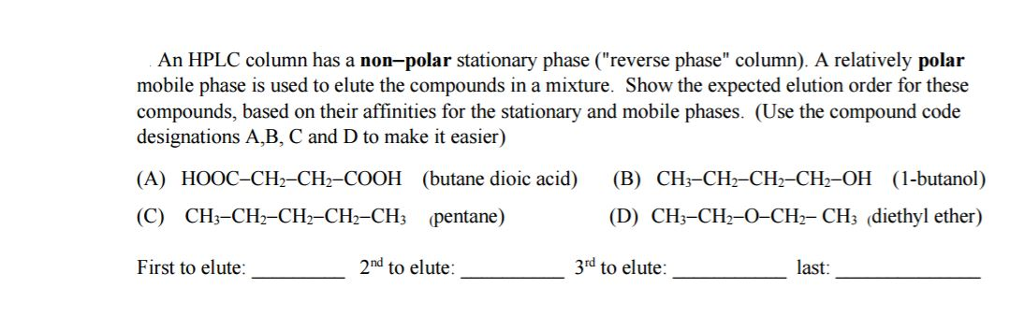 Solved An HPLC Column Has A Non polar Stationary Phase Chegg solved-an-hplc-column-has-a-non-polar-stationary-phase-chegg