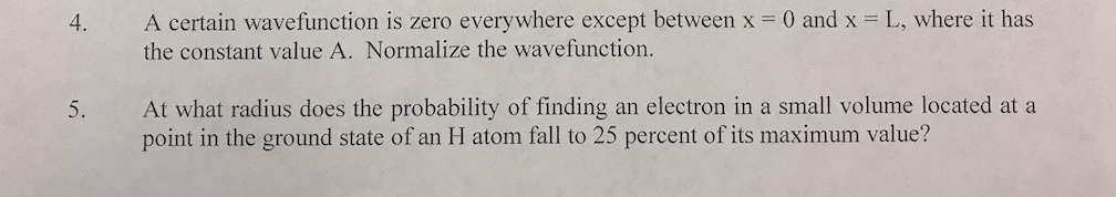 Solved A certain wavefunction is zero everywhere except | Chegg.com