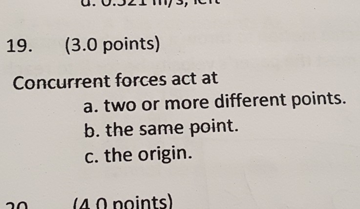Solved Concurrent forces act at a. two or more different | Chegg.com