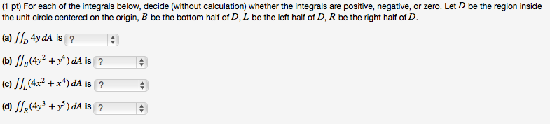 Solved For each of the integrals below, decide whether the | Chegg.com