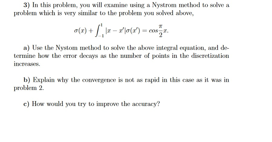 Solved In this problem, you will examine using a Nystrom | Chegg.com