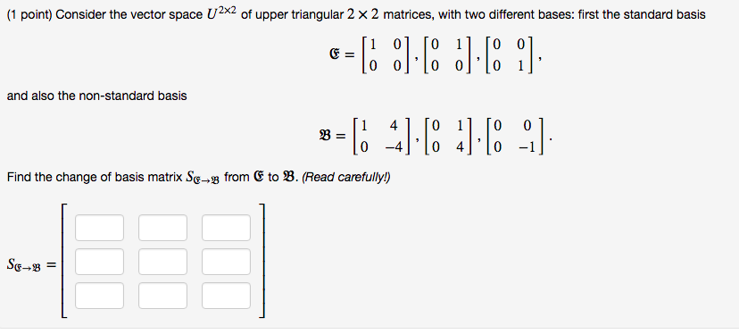 Solved (1 point) Consider the vector space U2x2 of upper | Chegg.com