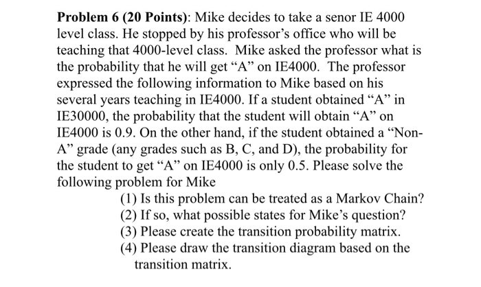 Solved Mike decides to take a senor IE 4000 level class. He | Chegg.com