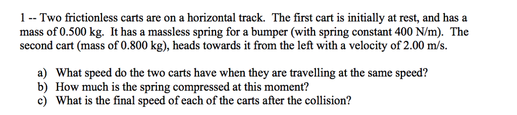 Solved 1- Two frictionless carts are on a horizontal track. | Chegg.com