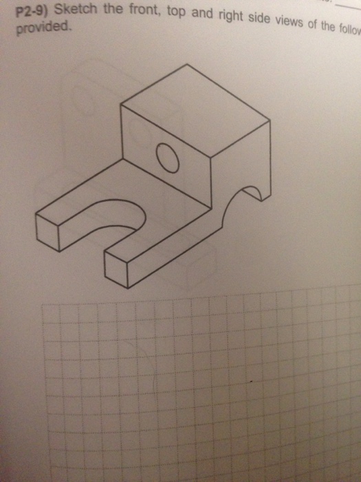 Solved Sketch the front top and right side views including | Chegg.com