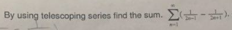 Solved By using telescoping series find the sum. | Chegg.com