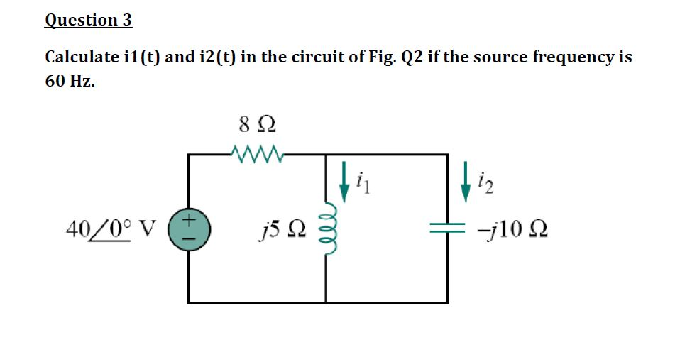 Solved Question3 Calculate i1(t) and i2(t) in the circuit of | Chegg.com