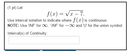 Solved Let f(x) = squareroot x-7. Use interval notation to | Chegg.com