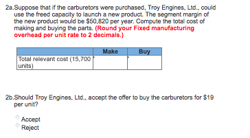 Solved Exercise 12-3 Make or Buy a Component [LO12-3] Troy | Chegg.com