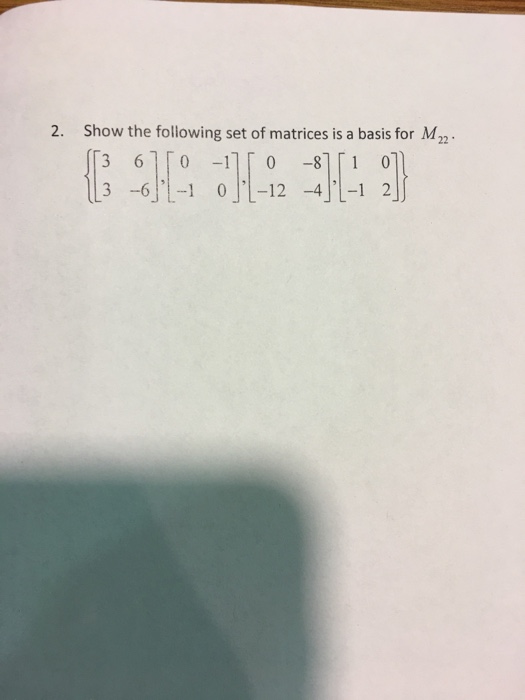 Solved Show the following set of matrices is a basis for | Chegg.com
