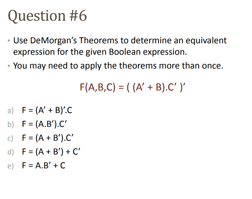 Solved Use DeMorgan's Theorems to determine an equivalent | Chegg.com