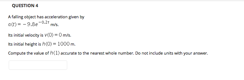 Solved QUESTION 4 A falling object has acceleration given by | Chegg.com