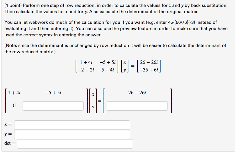 Solved Perform one step of row reduction, in order to | Chegg.com