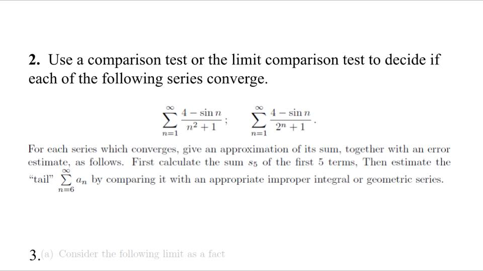Solved 2 Use A Comparison Test Or The Limit Comparison Test