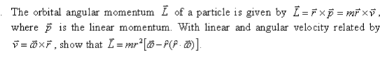 Solved The orbital angular momentum L of a particle is given | Chegg.com