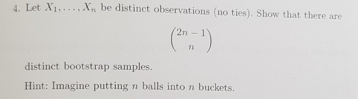 Solved 4. Let Xi. , Xn be distinct observations (no ties). | Chegg.com