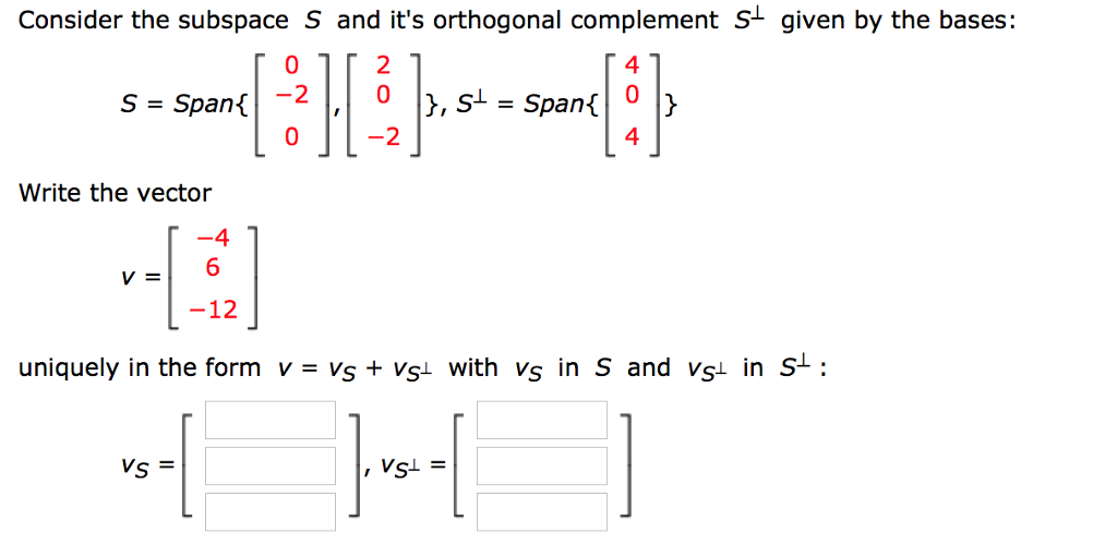 Solved Consider the subspace S and it's orthogonal | Chegg.com