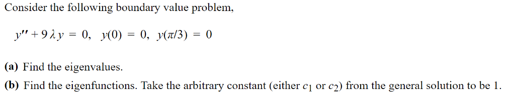 Solved Consider the following boundary value problem, y" + 9 | Chegg.com