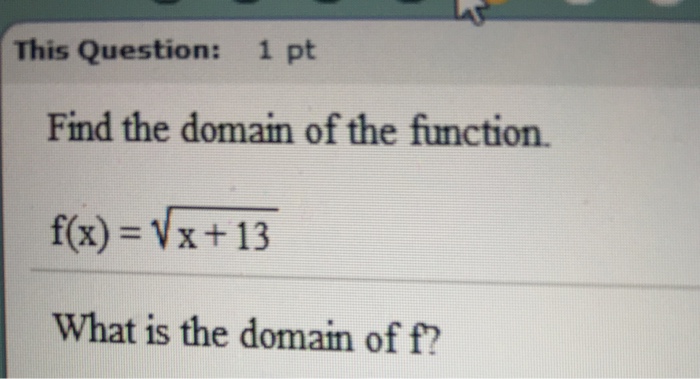 Solved Find The Domain Of The Function F X Square Root X