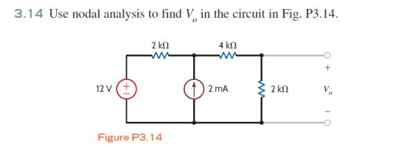 Solved Use nodal analysis to find V_o in the circuit in Fig. | Chegg.com