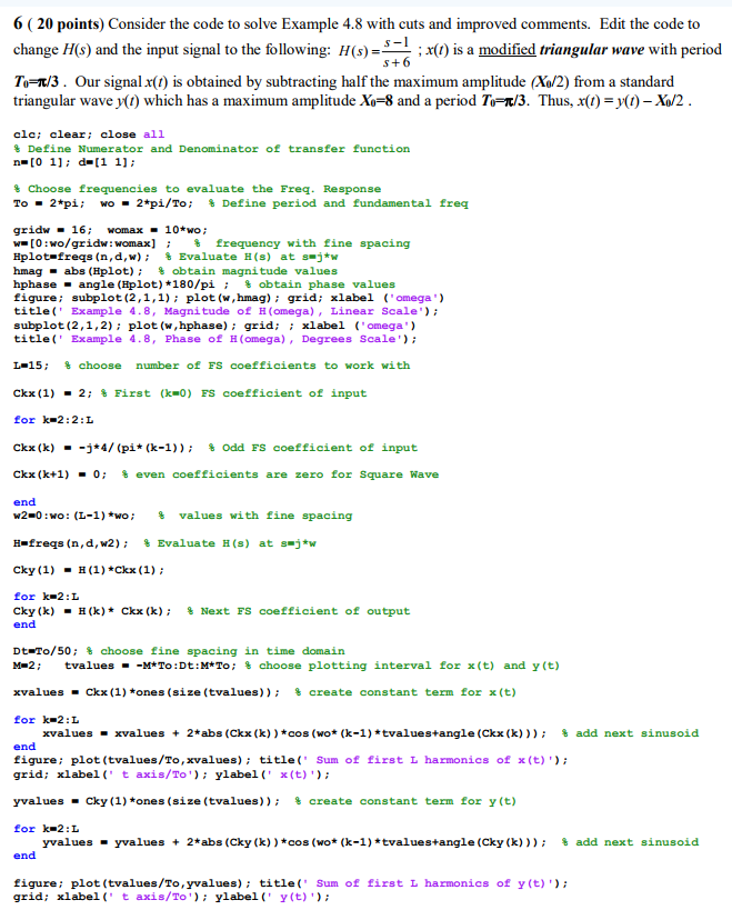 6 (20 points) Consider the code to solve Example 4.8 | Chegg.com