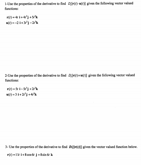 Solved Use the properties of the derivative to find D_t[r(t) | Chegg.com