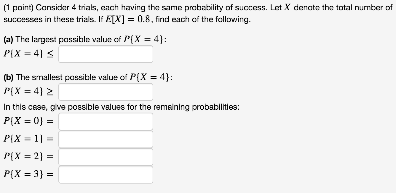 Solved Consider 4 trials, each having the same probability | Chegg.com