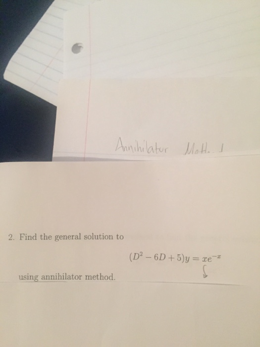 Solved 2. Find the general solution to (D^2 -6D +5) y = | Chegg.com
