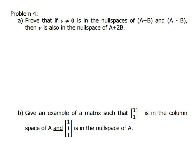 Solved Problem 4: a) Prove that if u# 0 is in the nullspaces | Chegg.com