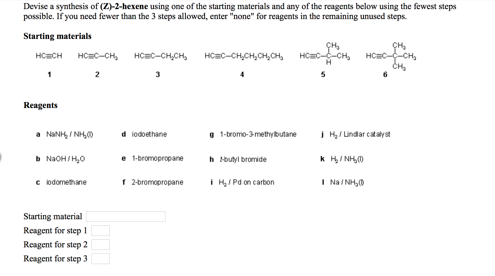 Solved Devise a synthesis of (Z)-2-hexene, give starting | Chegg.com