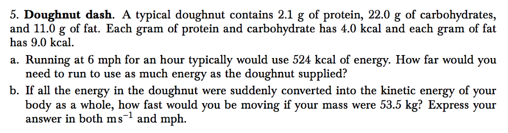 Solved 5. Doughnut dash. A typical doughnut contains 2.1 g | Chegg.com