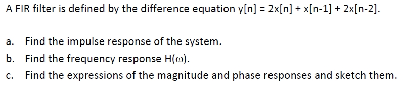 Solved A FIR filter is defined by the difference equation | Chegg.com