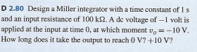 Solved Design a Miller integrator with a time constant of 1 | Chegg.com