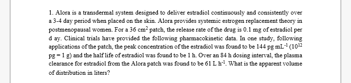 Solved Alora is a transdermal system designed to deliver | Chegg.com