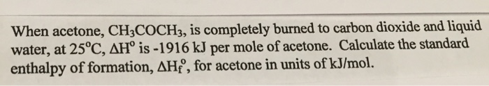 Solved When acetone, CH3COCH3, is completely burned to | Chegg.com