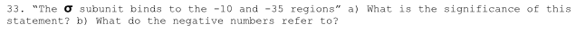Solved The sigma subunit binds to the -10 and -35 regions a) | Chegg.com