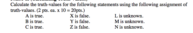 Solved Calculate the truth-values for the following | Chegg.com