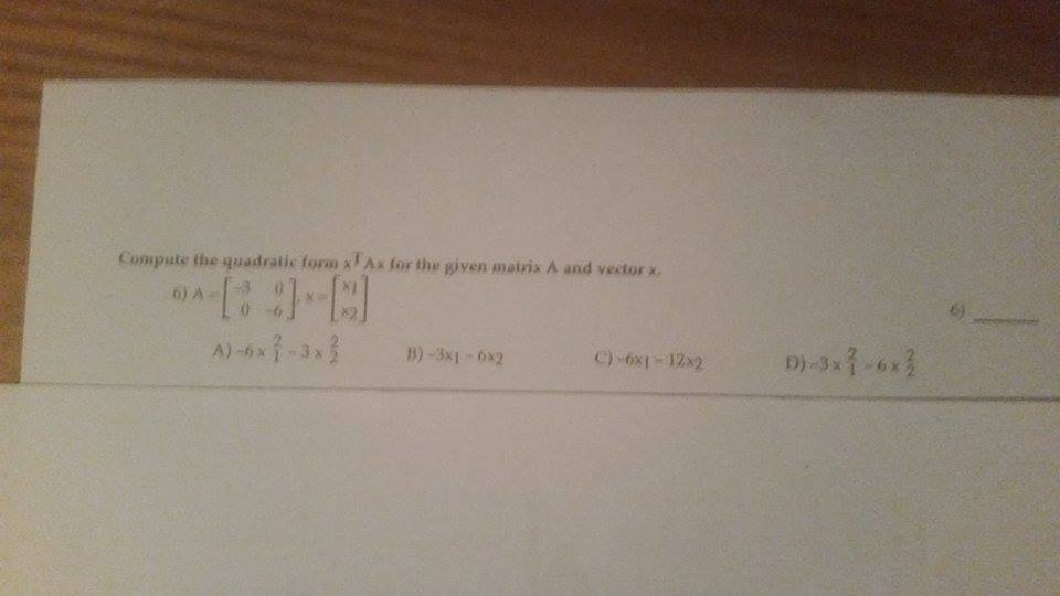 Solved Compute the quadratic form XT Ax for the given matrix | Chegg.com