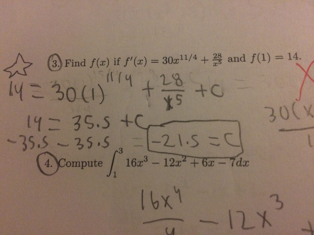 Solved Find f(x) if f (x) = 30x^11/4 + 28/x^5 and f(1) = 14. | Chegg.com