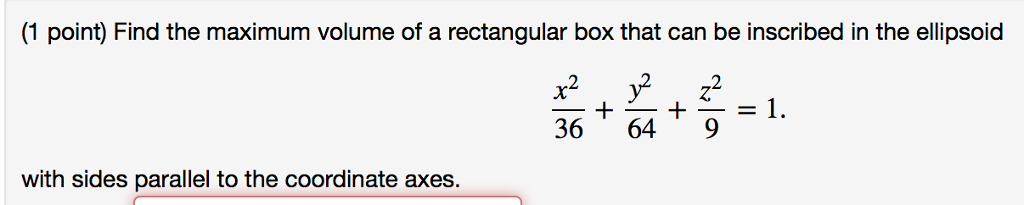 Solved Find the maximum volume of a rectangular box that can | Chegg.com