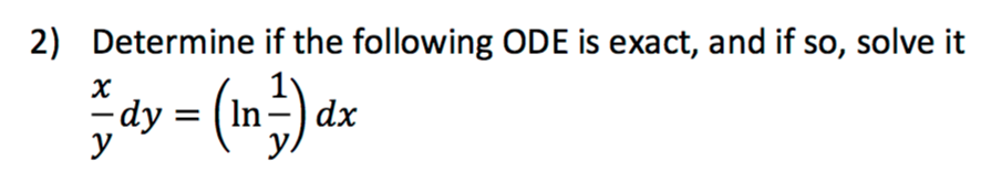 Solved Determine if the following ODE is exact, and if so, | Chegg.com