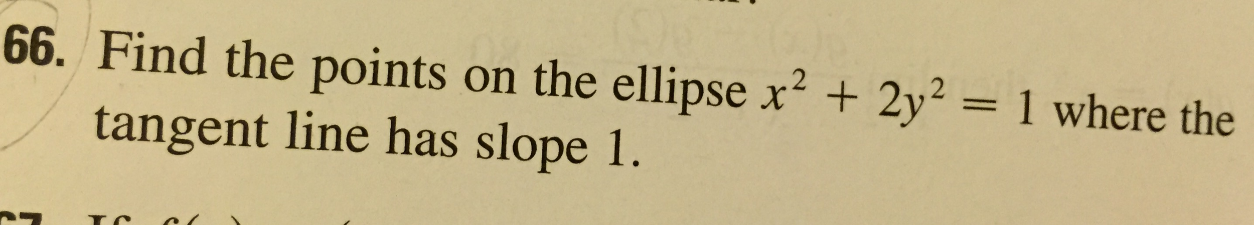 Solved 66. Find the points on the ellipse x^2 + 2y^2 = 1 | Chegg.com