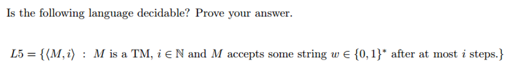 Solved Is the following language decidable? Prove your | Chegg.com