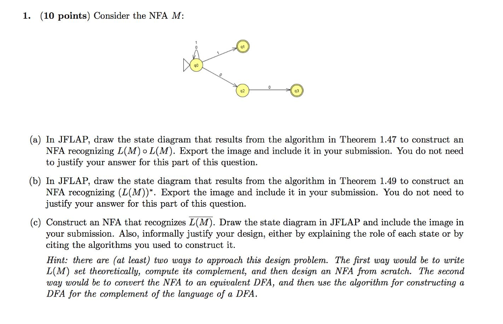 1. (10 points) Consider the NFA M: q1 q0 42 Q3 (a) In | Chegg.com 1. (10 points) Consider the NFA M: q1 q0 42 Q3 (a) In | Chegg.com