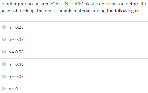 Solved In order produce a large % of UNIFORM plastic | Chegg.com
