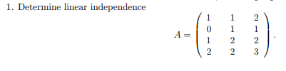Solved 1. Determine linear independence | Chegg.com